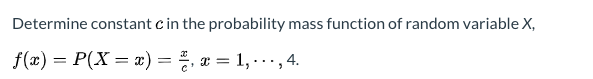 Solved Determine constant cin the probability mass function | Chegg.com