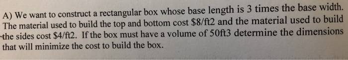 Solved A) We want to construct a rectangular box whose base | Chegg.com