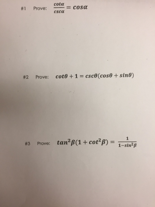 Solved Prove: cot alpha/csc alpha = cos alpha Prove: cot | Chegg.com