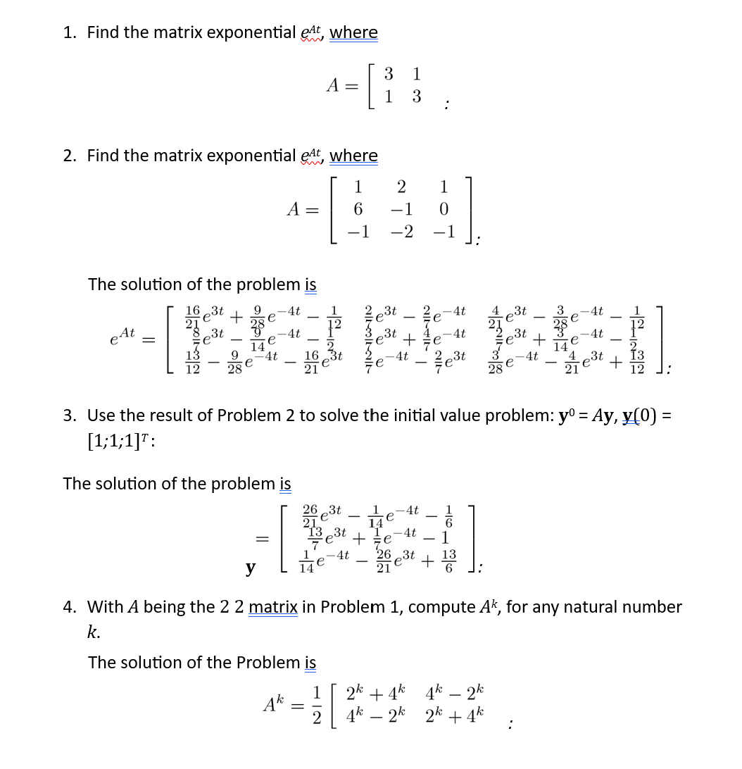1. Find the matrix exponential eAt,w were A=[3113: 2. | Chegg.com