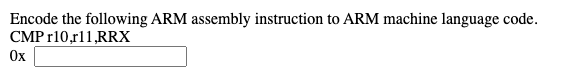 Solved Encode the following ARM assembly instruction to ARM | Chegg.com Solved Encode the following ARM assembly instruction to ARM | Chegg.com