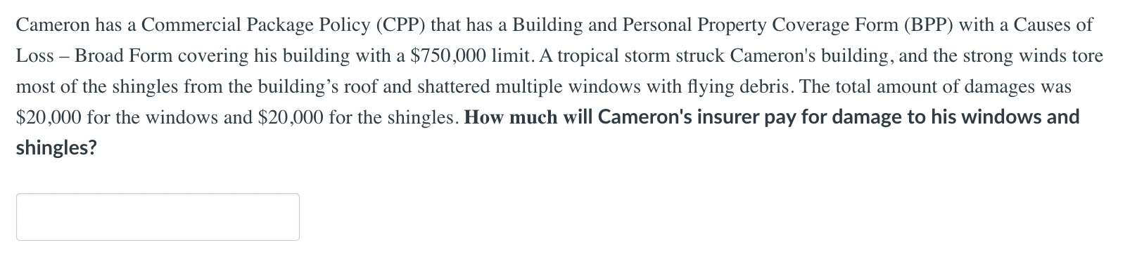Solved Cameron has a Commercial Package Policy (CPP) that | Chegg.com