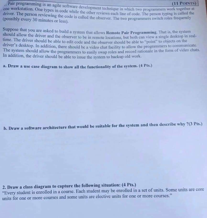Solved .. ﻿Pair programming is an agile software development | Chegg.com