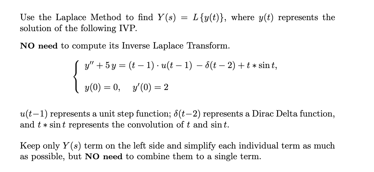 Solved = Use the Laplace Method to find Y(s) solution of the | Chegg.com