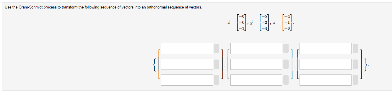 Solved Use the Gram-Schmidt process to transform the | Chegg.com