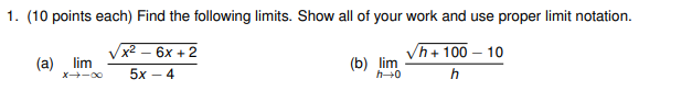 Solved 1. (10 points each) Find the following limits. Show | Chegg.com