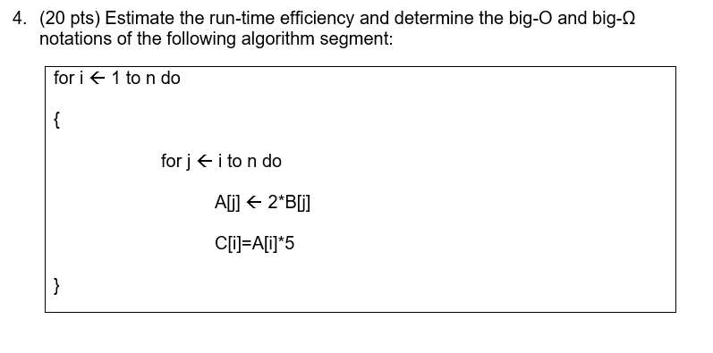 [Solved]: (20 pts) Estimate the run-time efficiency and de