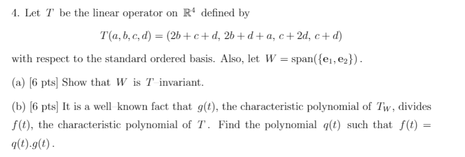 Solved 4. Let T be the linear operator on R4 defined by | Chegg.com