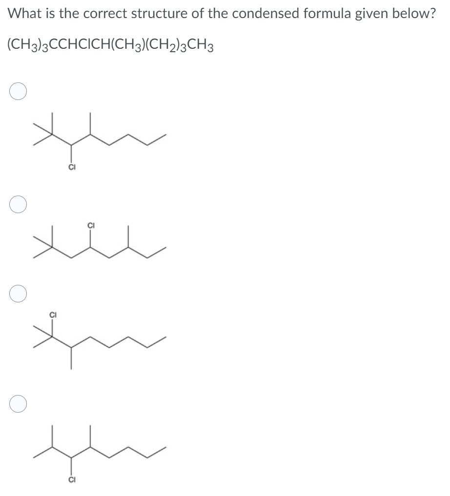 Solved What is the correct structure of the condensed | Chegg.com
