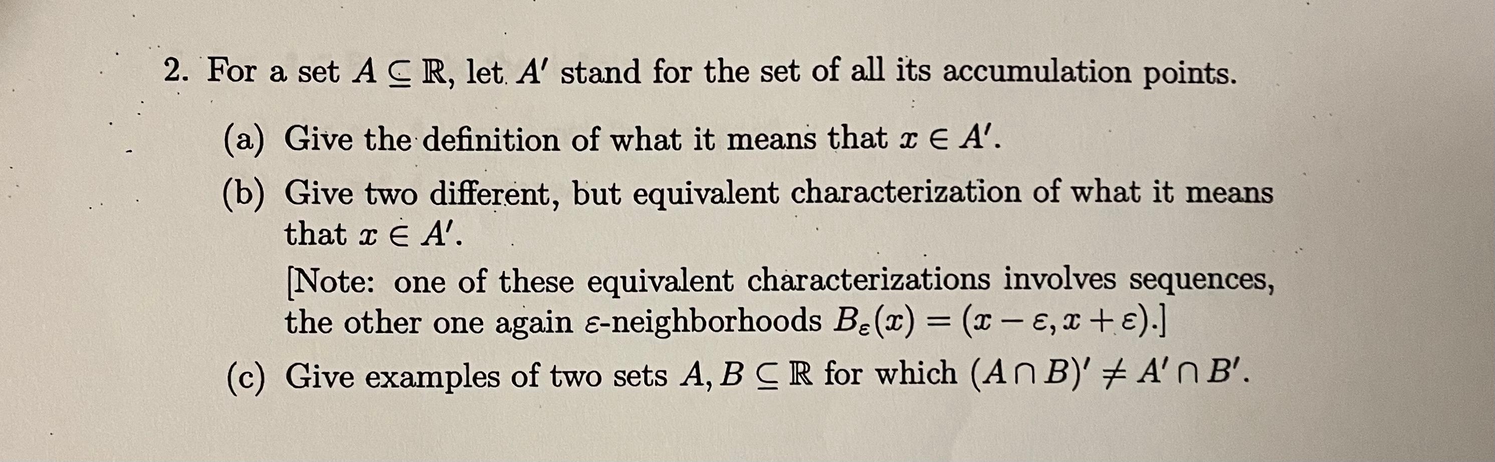 Solved 2. For a set A⊆R, let A′ stand for the set of all its | Chegg.com