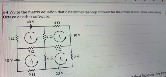 Solved #4 write the matrix equation that determines the loop | Chegg.com