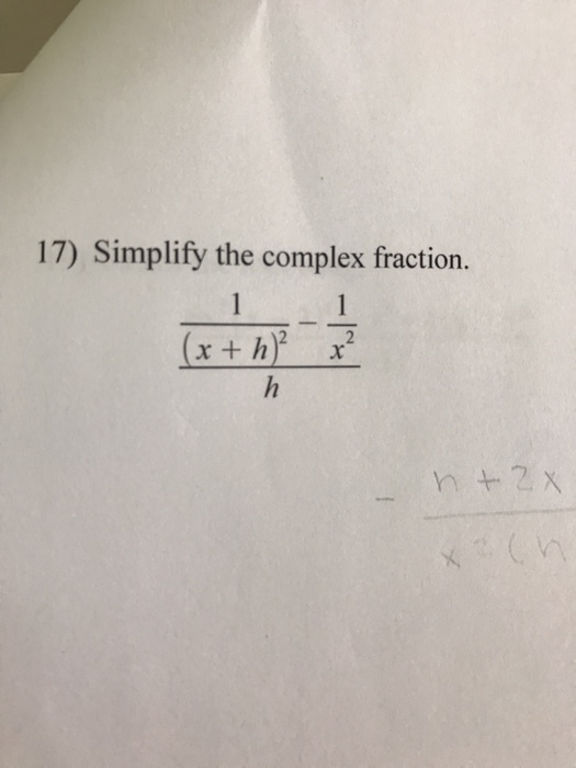 solved-simplify-the-complex-fraction-1-x-h-2-1-x-2-h-chegg