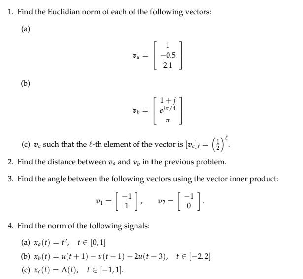 Solved 1. Find the Euclidian norm of each of the following | Chegg.com