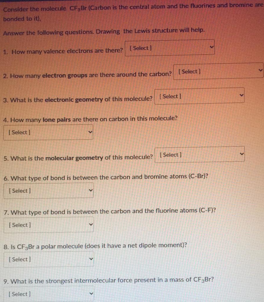 Solved Consider the molecule CF3Br (Carbon is the central | Chegg.com