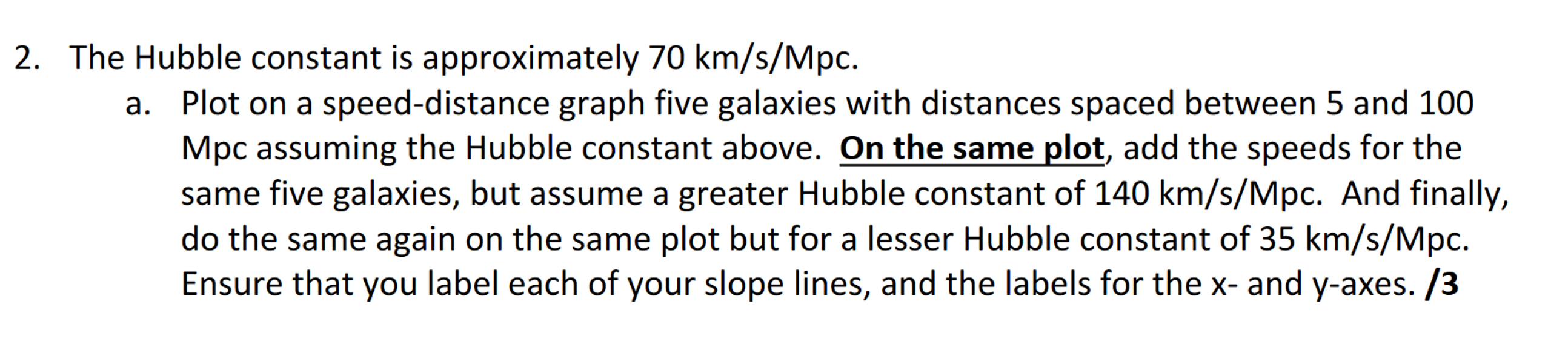 Solved The Hubble constant is ﻿approximately 70kms?Mpc.a. | Chegg.com