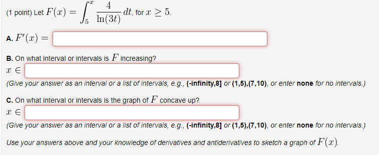 Solved (1 ﻿point) ﻿Let F(x)=∫5x4ln(3t)dt, ﻿for | Chegg.com