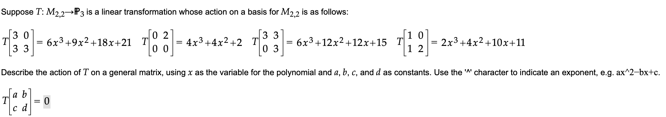 Solved Suppose T: M2,2—P3 is a linear transformation whose | Chegg.com