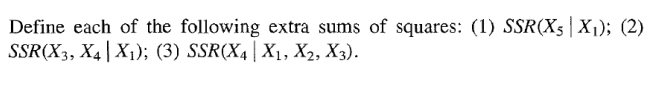 Solved Define each of the following extra sums of squares: | Chegg.com