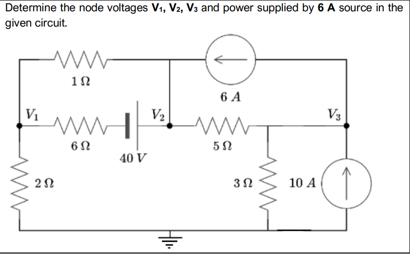 Solved Determine the node voltages V1, V2, V3 and power | Chegg.com