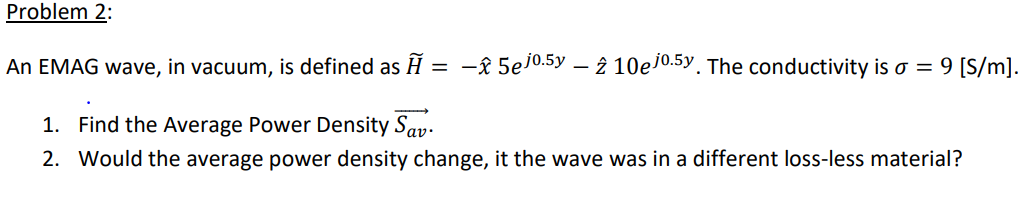 An EMAG wave, in vacuum, is defined as | Chegg.com