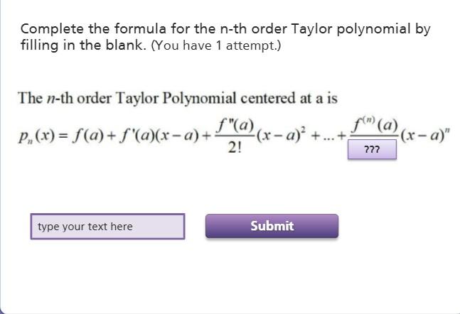 Solved Complete the formula for the nth order Taylor | Chegg.com