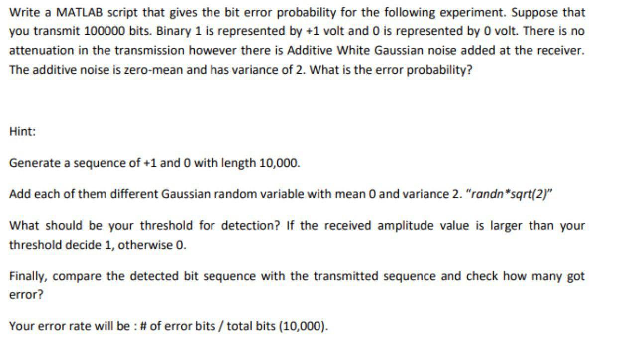Solved Write a MATLAB script that gives the bit error | Chegg.com