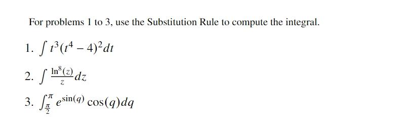 Solved For problems 1 to 3 , use the Substitution Rule to | Chegg.com