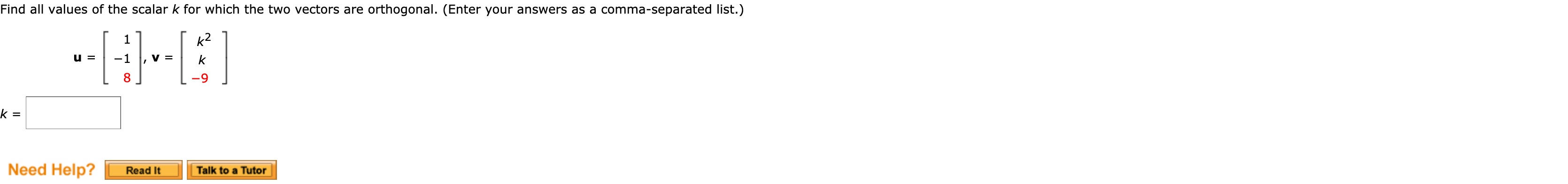Solved Find all values of the scalar k for which the two | Chegg.com