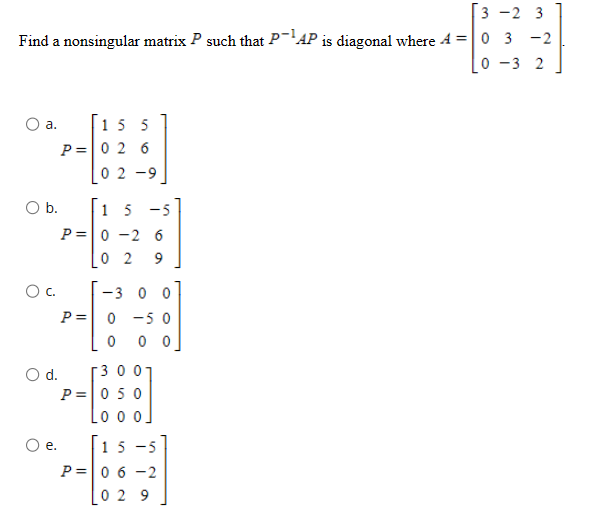 Solved Find a nonsingular matrix P such that P−1AP is | Chegg.com