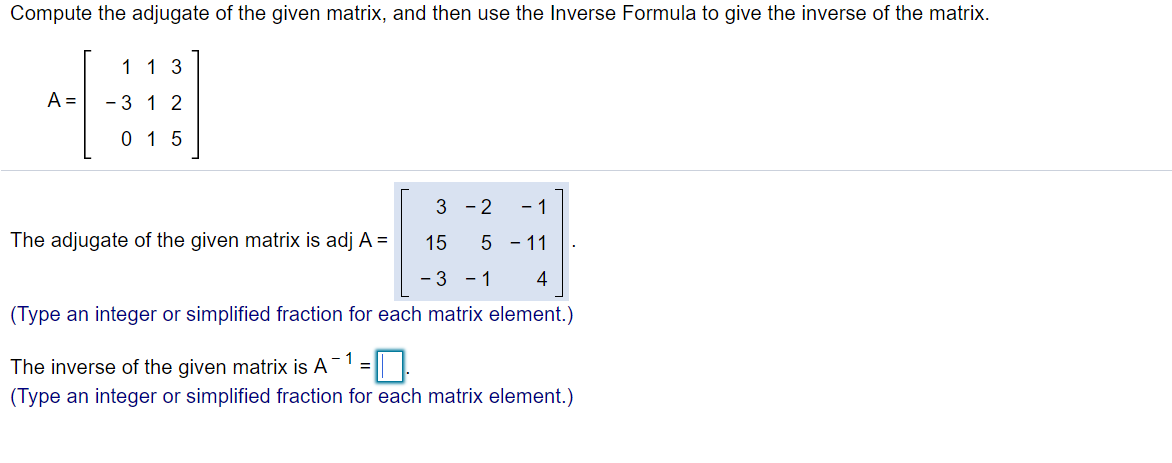 Solved Compute the adjugate of the given matrix, and then | Chegg.com