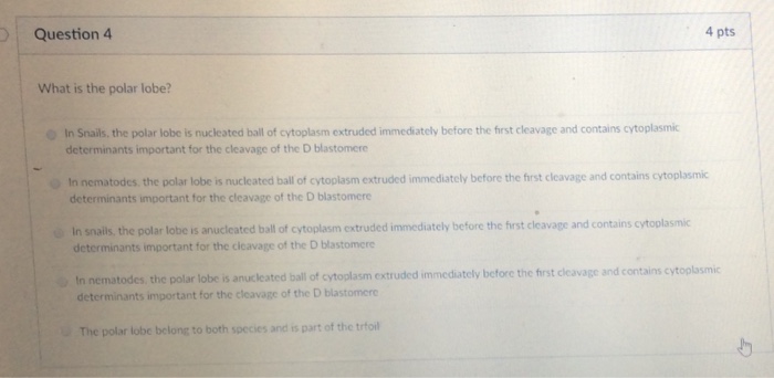 Solved Question 4 4 pts What is the polar lobe? In Snails, | Chegg.com
