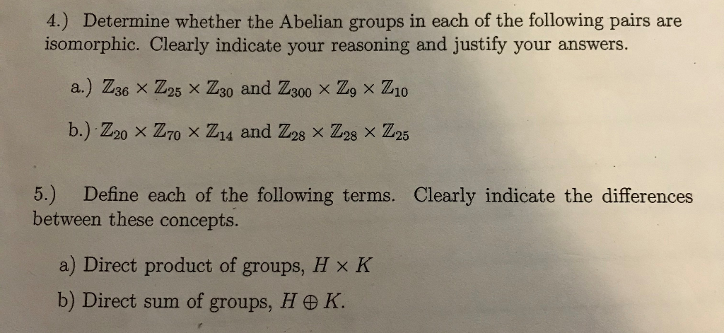 Solved 4.) Determine whether the Abelian groups in each of | Chegg.com