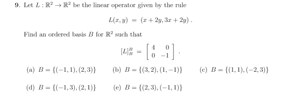 Solved 9. Let L:R2 + R2 be the linear operator given by the | Chegg.com