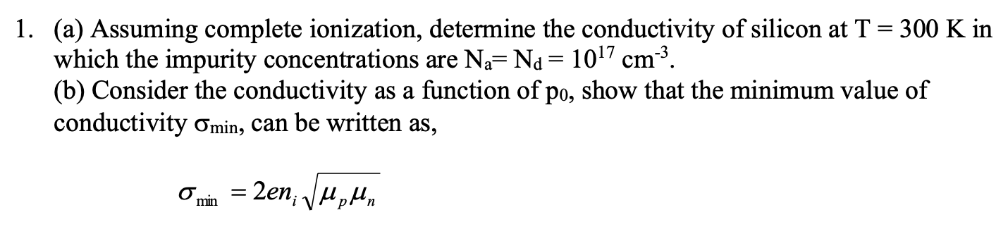 Solved 1. (a) Assuming complete ionization, determine the | Chegg.com