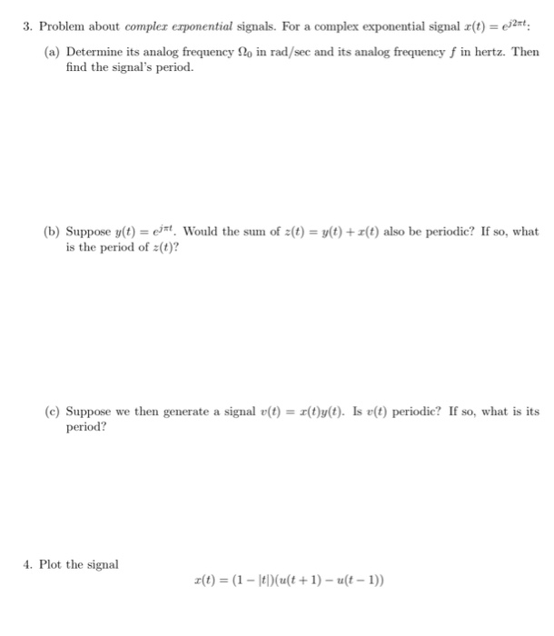 Solved Problem about complex exponential signals. For a | Chegg.com