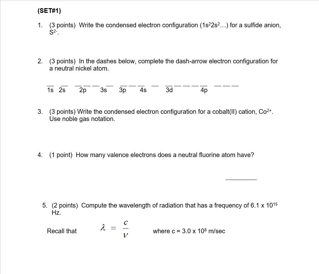Solved 1. (3 points) Write the condensed electron | Chegg.com