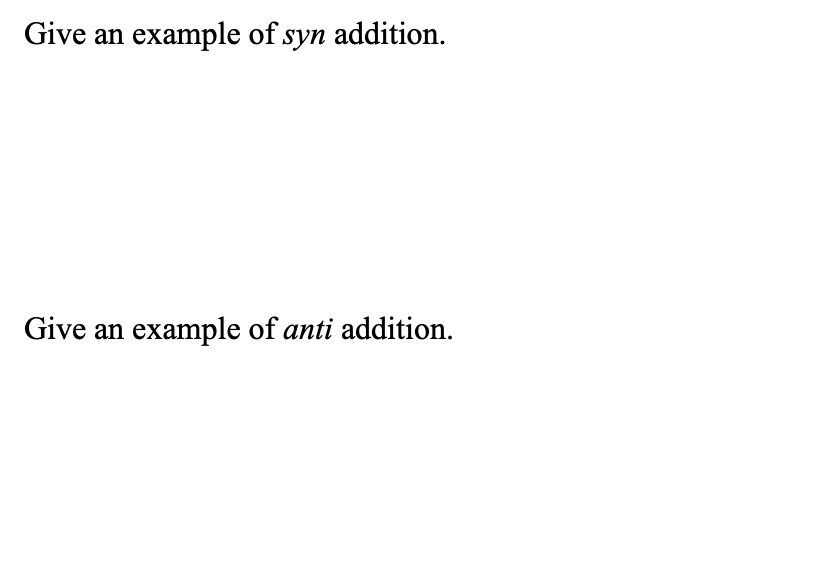Solved Give an example of syn addition. Give an example of | Chegg.com