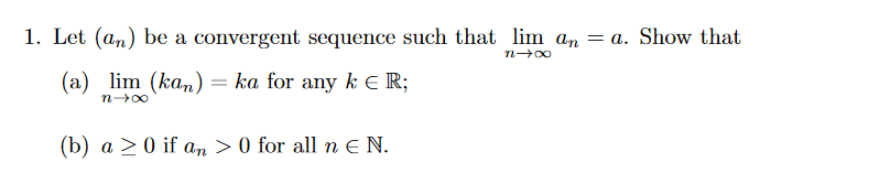 Solved 1. Let (an) be a convergent sequence such that lim an | Chegg.com