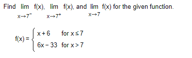 Solved Find lim?f(x),lim?f(x), ﻿and lim?f(x) ﻿for the given | Chegg.com