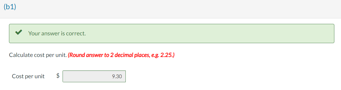 Solved Your answer is correct. Calculate cost per unit. | Chegg.com