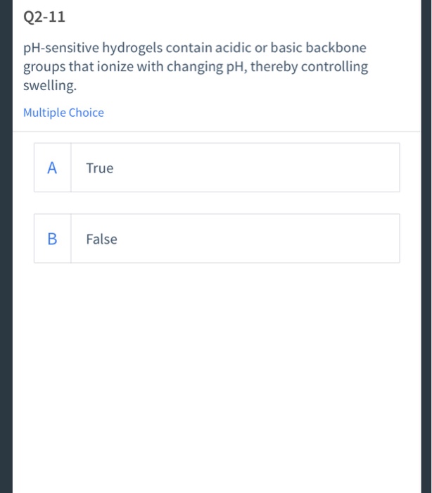 Solved Q2-11 pH-sensitive hydrogels contain acidic or basic | Chegg.com
