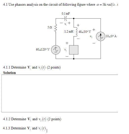 Solved 4.1 Use phasors analysis on the circuit of following | Chegg.com