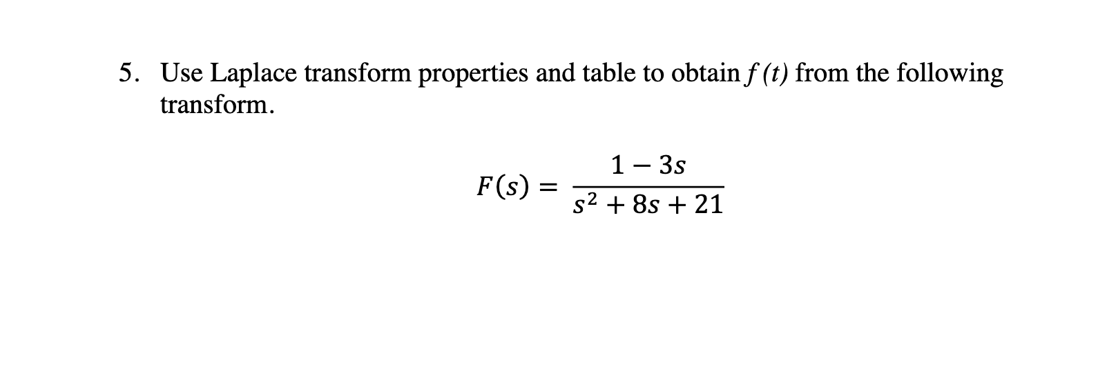 Solved 5. Use Laplace transform properties and table to | Chegg.com