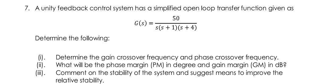 Solved 7. ﻿A unity feedback control system has a simplified | Chegg.com