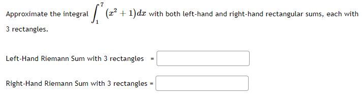 Solved Approximate the integral 3 rectangles. 5" (2 (z+ 1)dx | Chegg.com