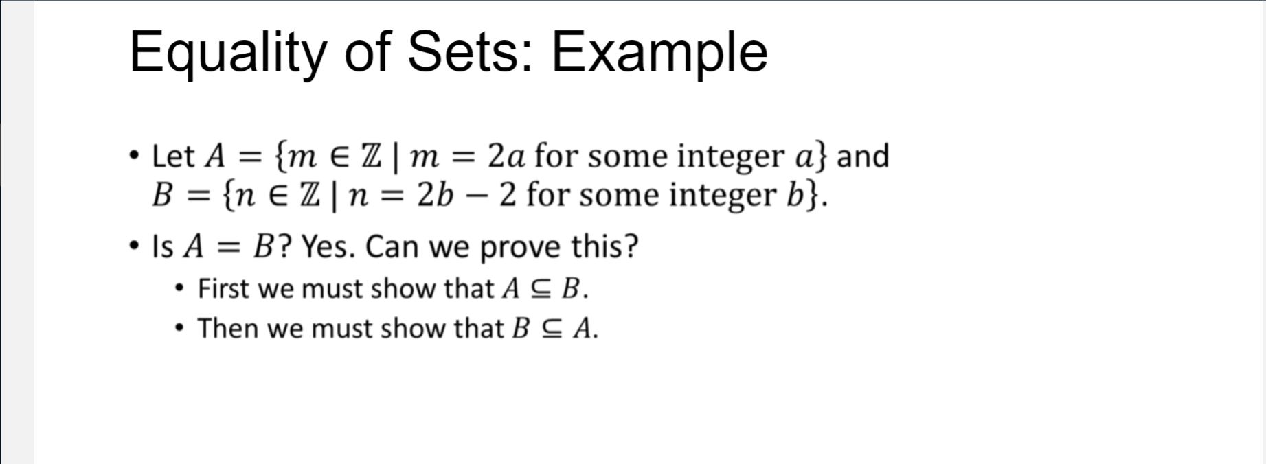 Solved Equality of Sets: Example - Let A={m∈Z∣m=2a for some | Chegg.com