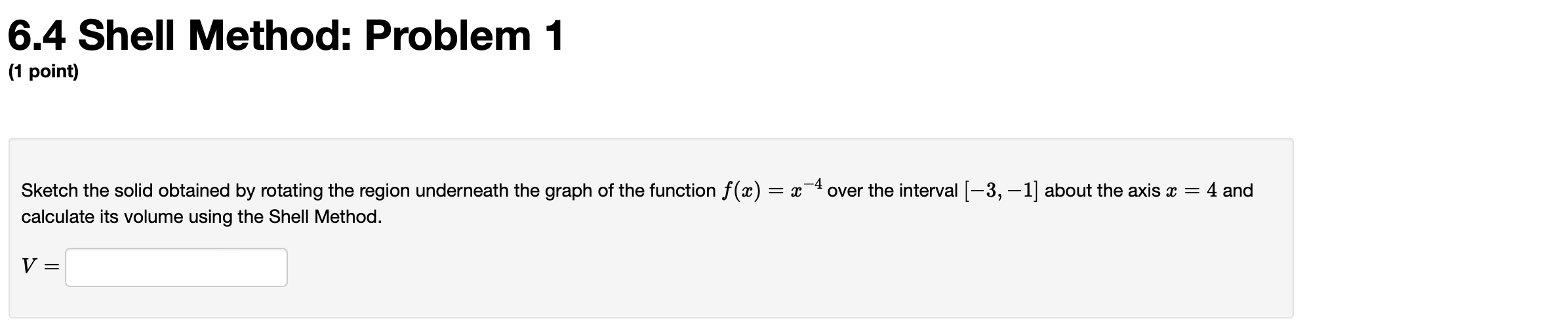 Solved 6.4 Shell Method: Problem 1 (1 point) over the | Chegg.com