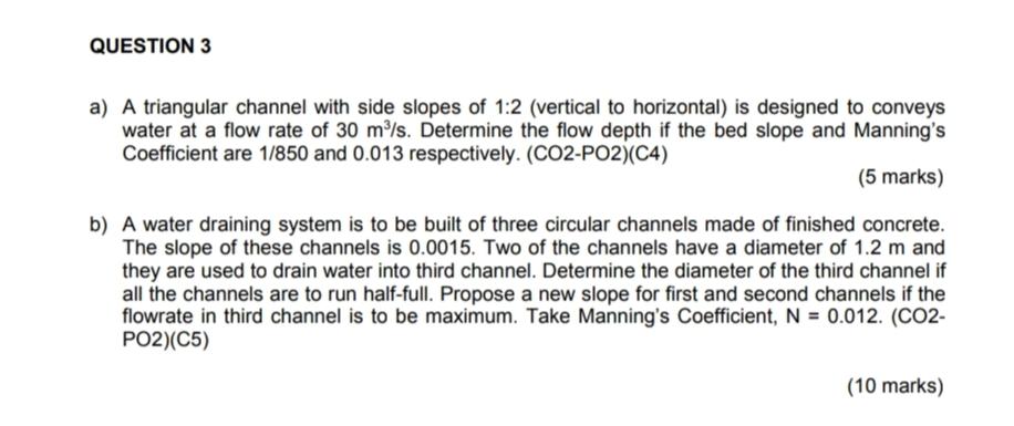 [Solved]: QUESTION 3 a) A triangular channel with side slo