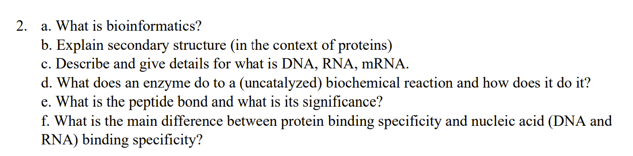 Solved 2. a. What is bioinformatics? b. Explain secondary | Chegg.com