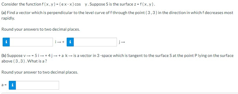 Solved Consider the function f(x,y) = (ex-x)cos y. Suppose S | Chegg.com Solved Consider the function f(x,y) = (ex-x)cos y. Suppose S | Chegg.com